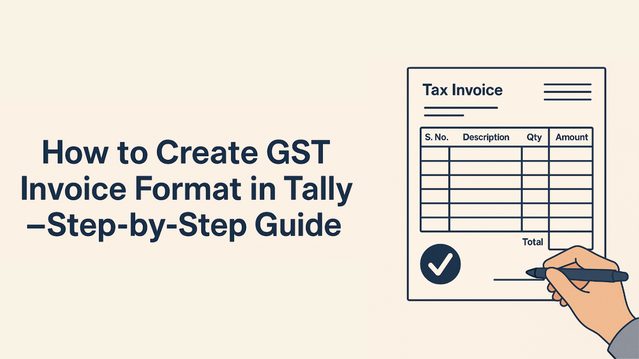 How to Create GST Invoice Format in Tally—Step-by-Step Guide - Tally ...